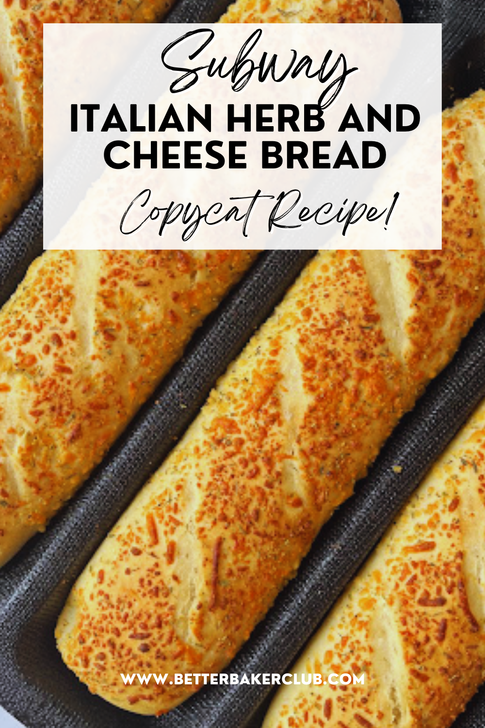 How to Make Subway Bread: Italian Herb and Cheese Recipe - Better Baker ...